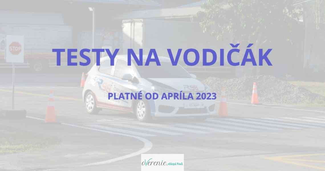 Testy na vodičák po novom. Papierovým testom od apríla odzvoní ...